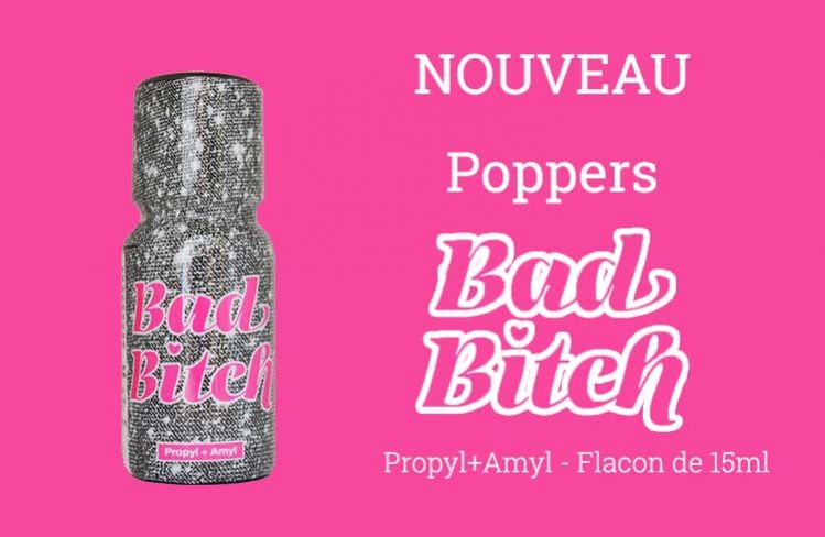 Découvrez le Nouveau Poppers Bad Bitch 15ml : Un poppers planant et ...